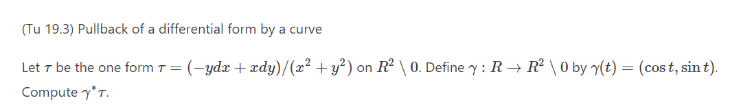 Solved (Tu 19.3) Pullback of a differential form by a curve | Chegg.com