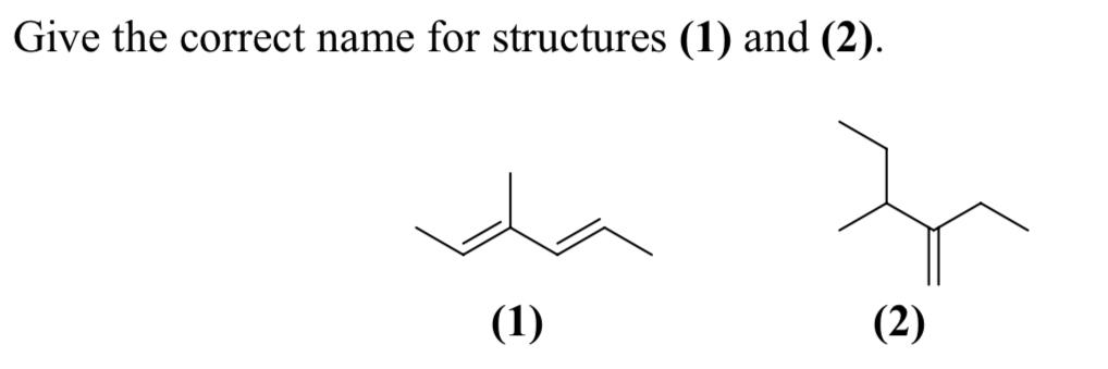 Solved Give the correct name for structures (1) and (2). (1) | Chegg.com