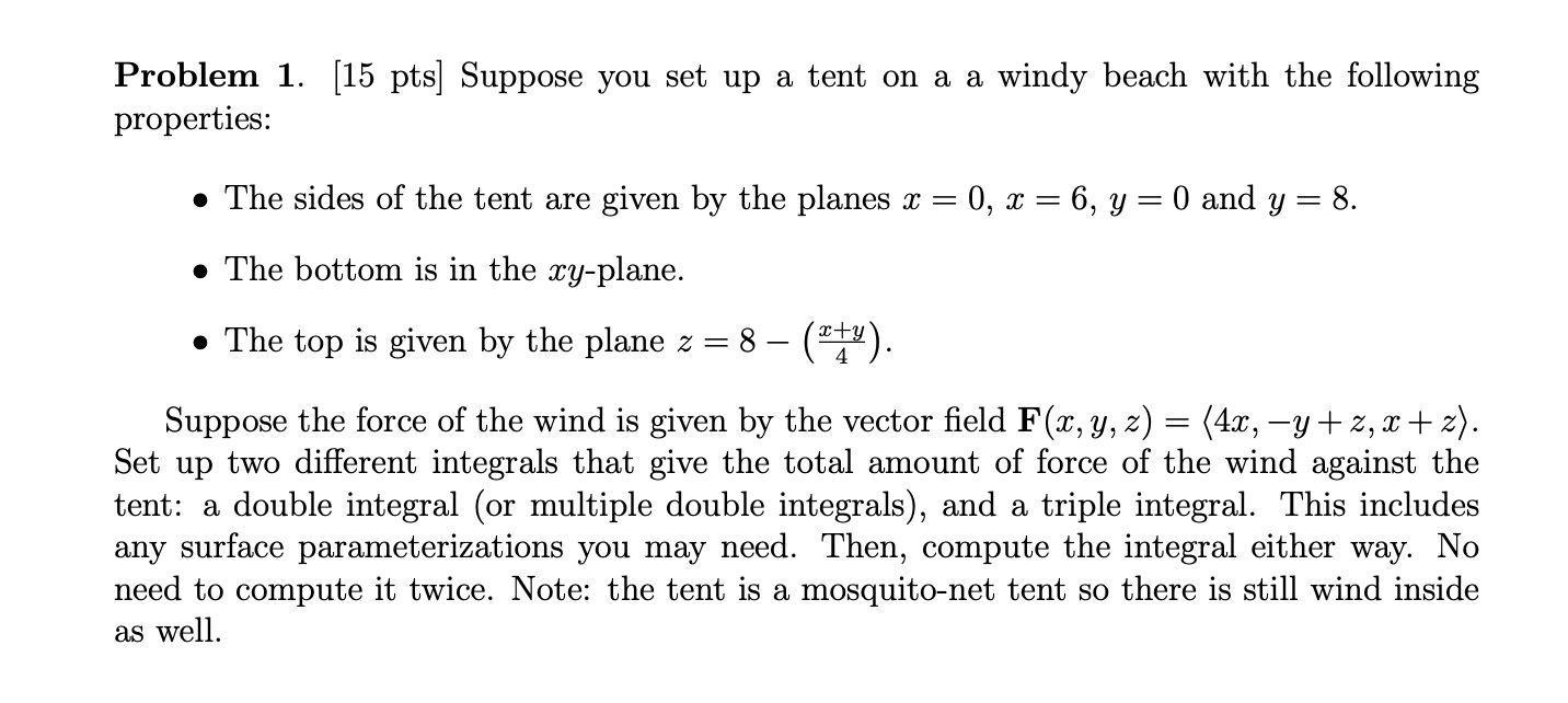Solved Problem 1. [15 pts] Suppose you set up a tent on a a | Chegg.com