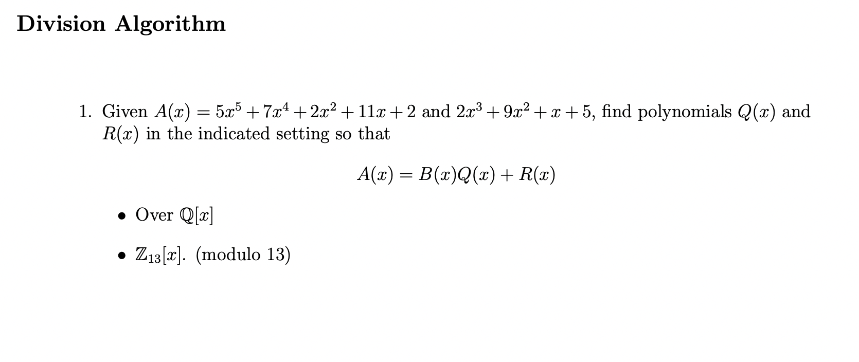 Solved Division Algorithm 1. Given A(x)=5x5+7x4+2x2+11x+2 | Chegg.com
