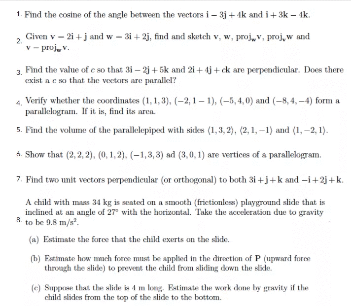 Solved 1. Find the cosine of the angle between the vectors i | Chegg.com