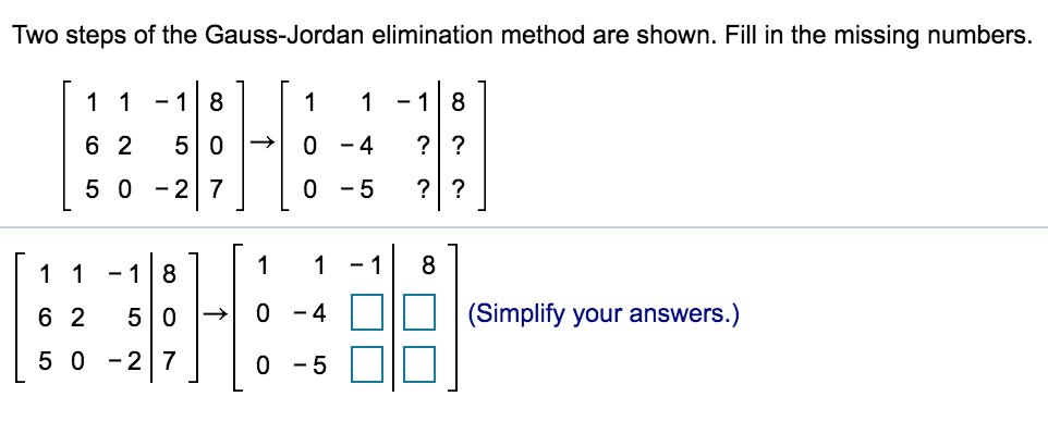 Solved Two steps of the Gauss-Jordan elimination method are | Chegg.com