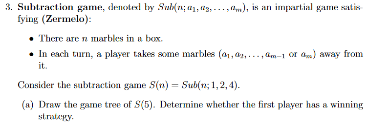 Solved 3. Subtraction game, denoted by Sub(n;a1,a2,…,am), is | Chegg.com