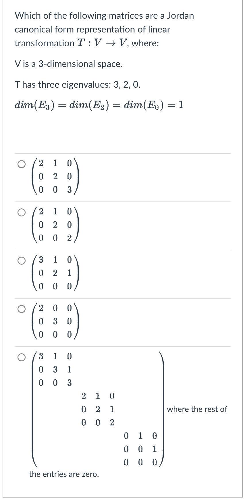 Solved Which of the following matrices are a Jordan | Chegg.com