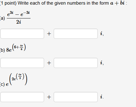 Solved (1 point) Write each of the given numbers in the form | Chegg.com