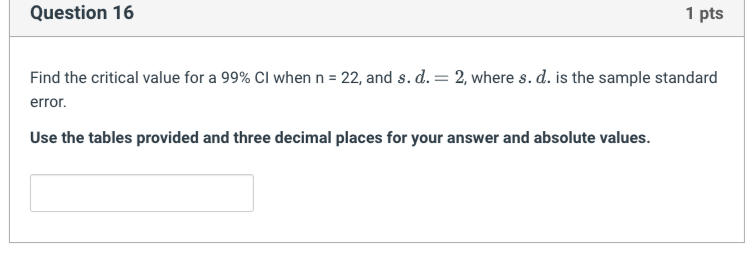 Solved Question 161 ﻿ptsFind the critical value for a 99%Cl | Chegg.com