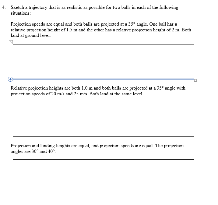 Sketch a trajectory that is as realistic as possible | Chegg.com
