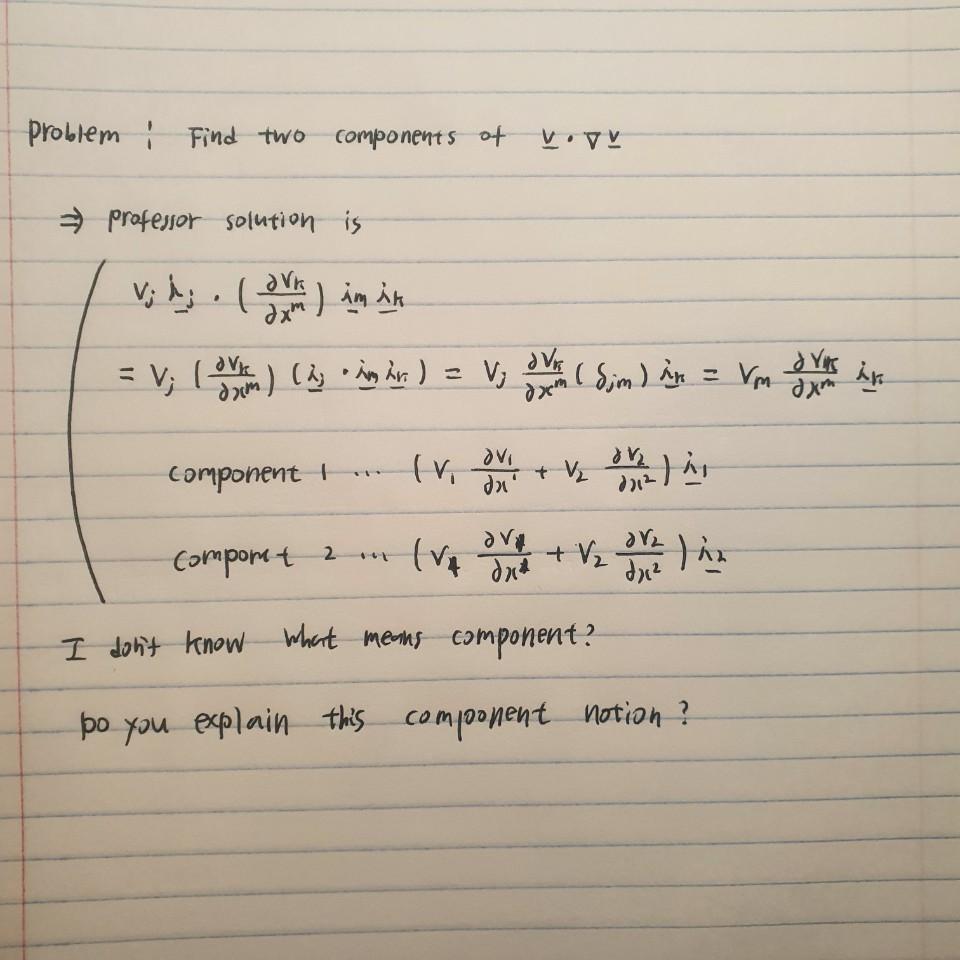 Solved problem: Find two components of v⋅∇v ⇒ professor | Chegg.com