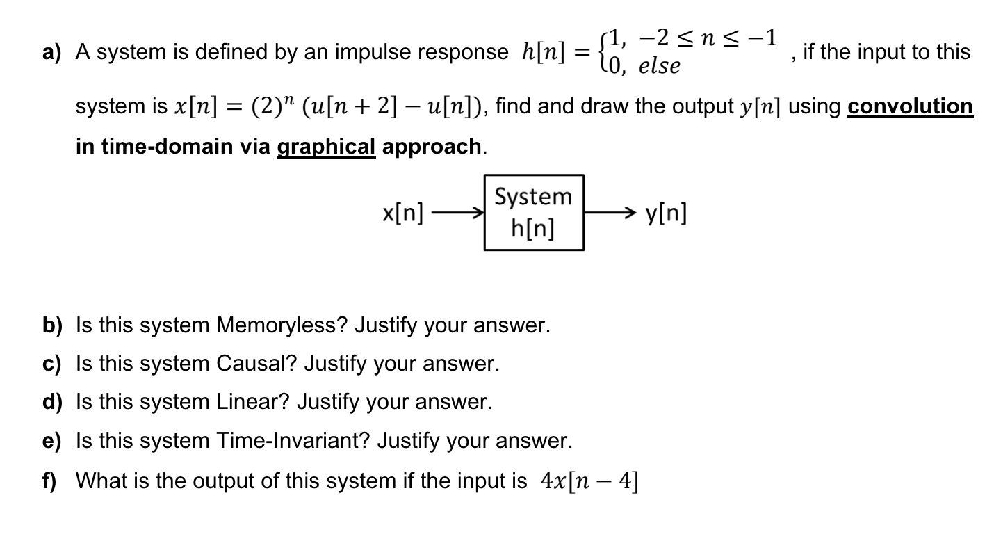 Solved a) ﻿A system is defined by an impulse response | Chegg.com
