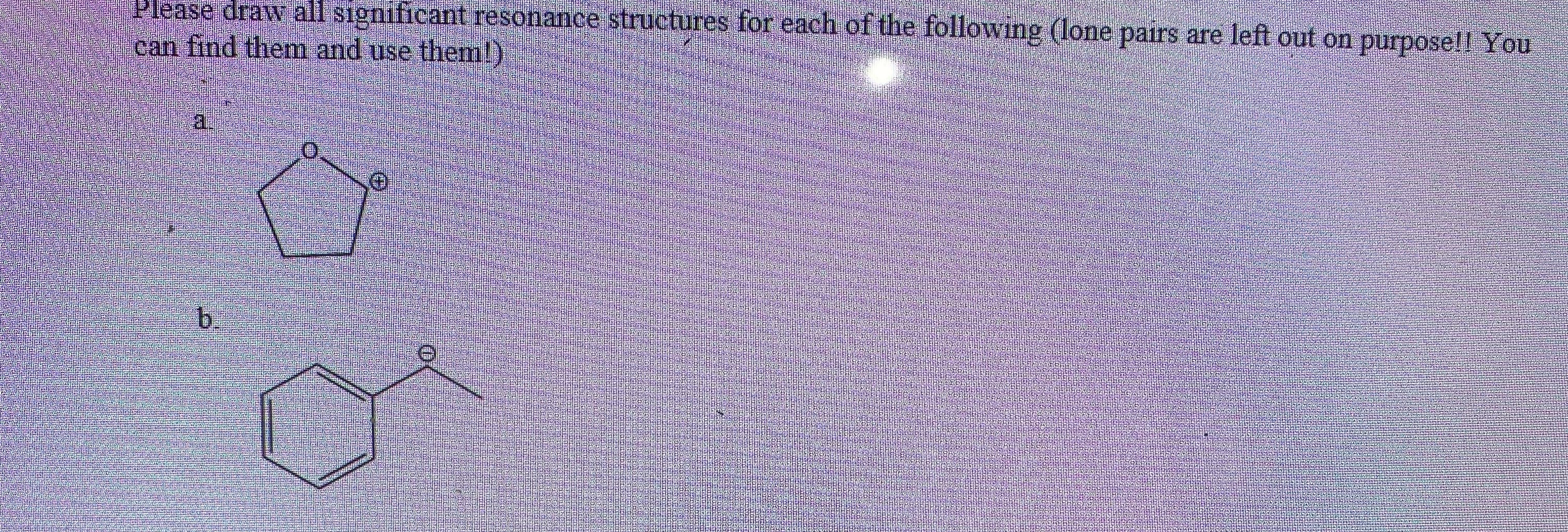 Solved Please draw all significant resonance structures for | Chegg.com