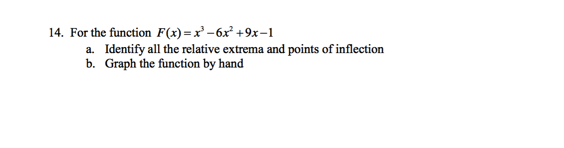 Solved 14. For the function F(x)=x3-6x2 +9x-1 Identify all | Chegg.com