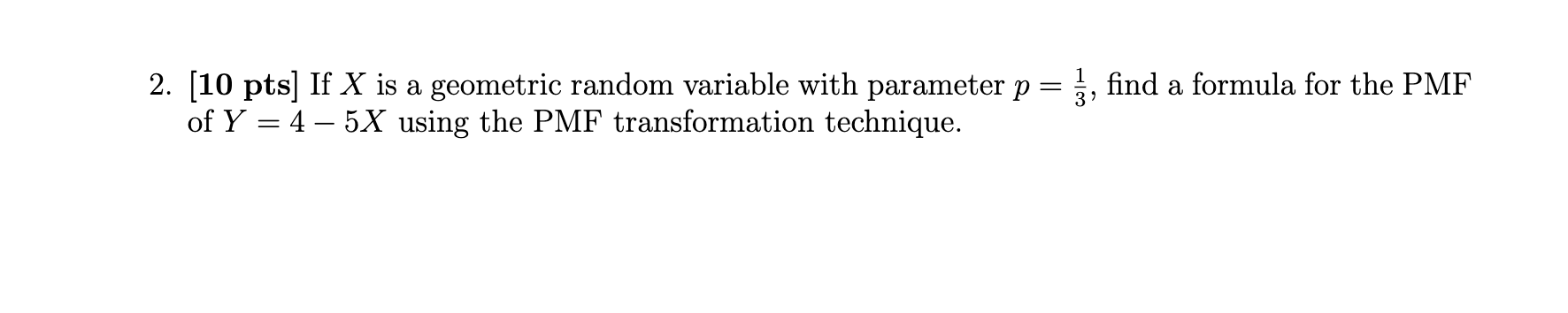 Solved = find a formula for the PMF a 2. (10 pts] If X is a | Chegg.com