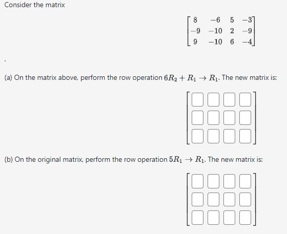 Solved Consider the matrix ⎣⎡8−99−6−10−10526−3−9−4⎦⎤ (a) On | Chegg.com