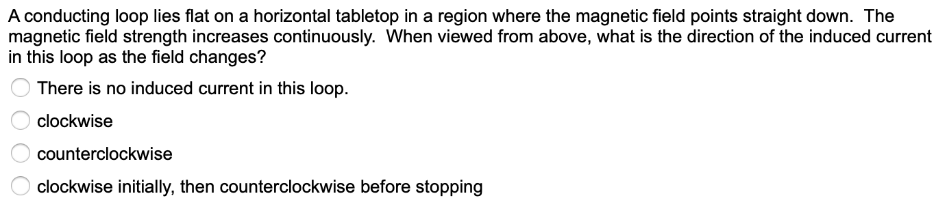 Solved A conducting loop lies flat on a horizontal tabletop | Chegg.com