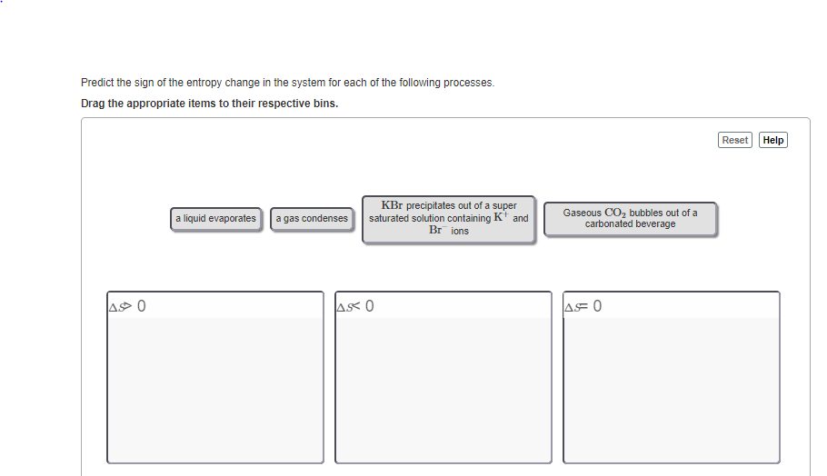 Solved Predict the sign of the entropy change in the system | Chegg.com