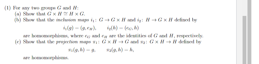 Solved (1) For any two groups G and H: (a) Show that G x H H | Chegg.com
