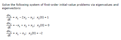Solved Solve the following system of first-order | Chegg.com