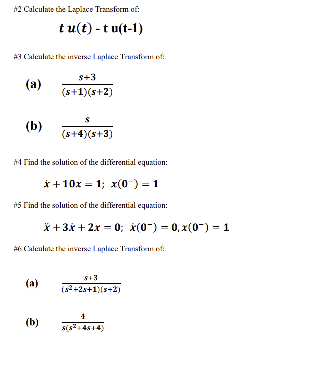 Solved #2 Calculate the Laplace Transform of: tu(t)- t | Chegg.com