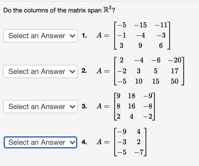 Solved Do the columns of the matrix span Rº? -5 -15 A= -1 -4 | Chegg.com