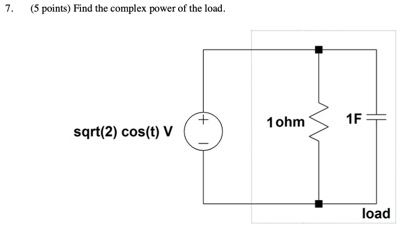 Solved 7. (5 points) Find the complex power of the load. | Chegg.com
