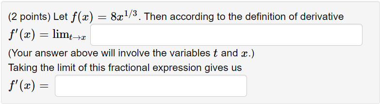 Solved (2 points) Let f(x) = 8x¹/3. Then according to the | Chegg.com
