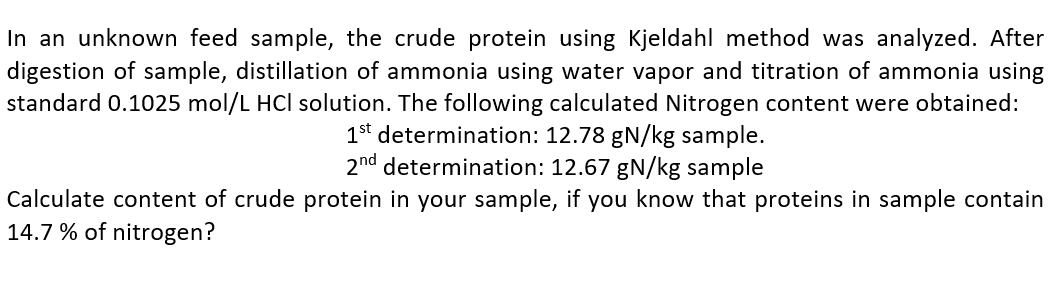 Solved In an unknown feed sample, the crude protein using | Chegg.com