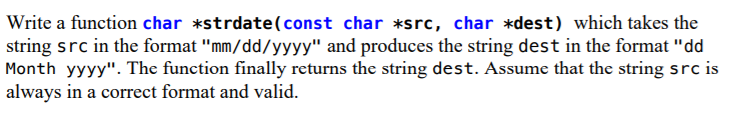 Solved Write a function char *strdate(const char *src, char | Chegg.com