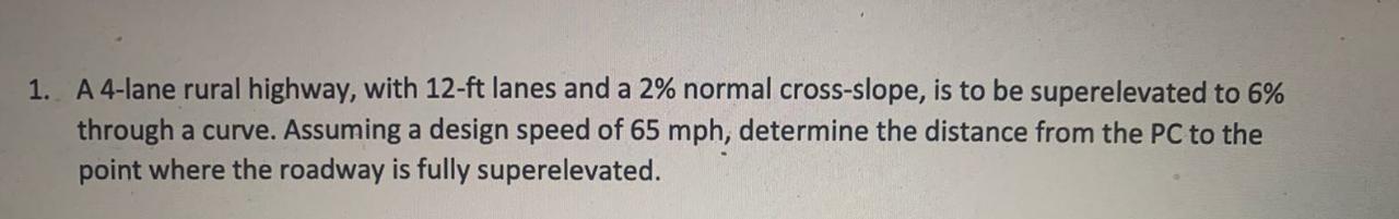 Solved 1. A 4-lane rural highway, with 12-ft lanes and a 2% | Chegg.com