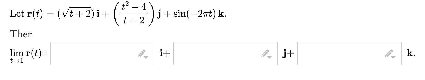 Solved Let r(t)=(t+2)i+(t+2t2−4)j+sin(−2πt)k Then | Chegg.com