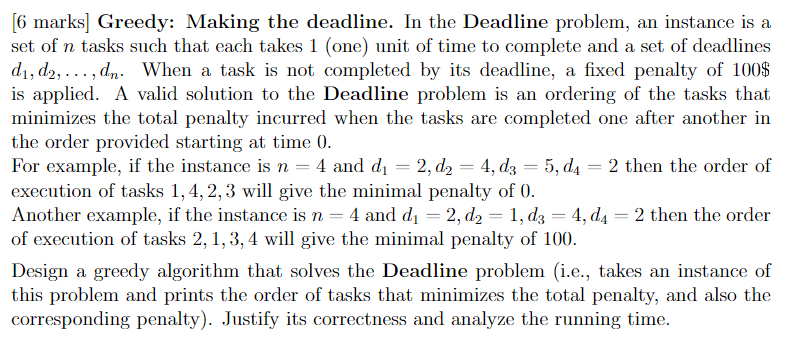 Solved [6 marks] Greedy: Making the deadline. In the | Chegg.com