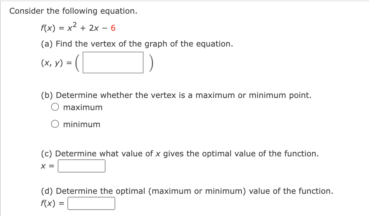 Solved Consider the following equation. f(x) = x2 + 2x - 6 | Chegg.com
