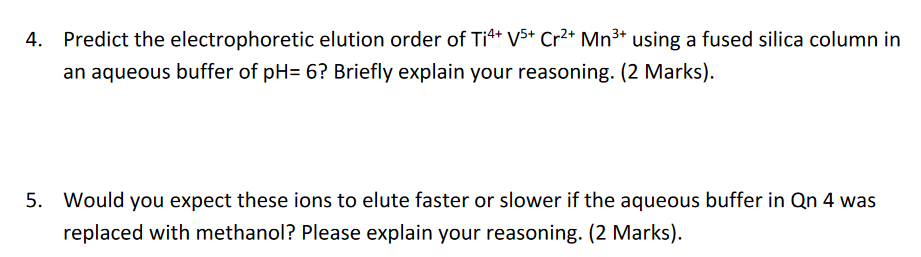 Solved 4. Predict the electrophoretic elution order of | Chegg.com