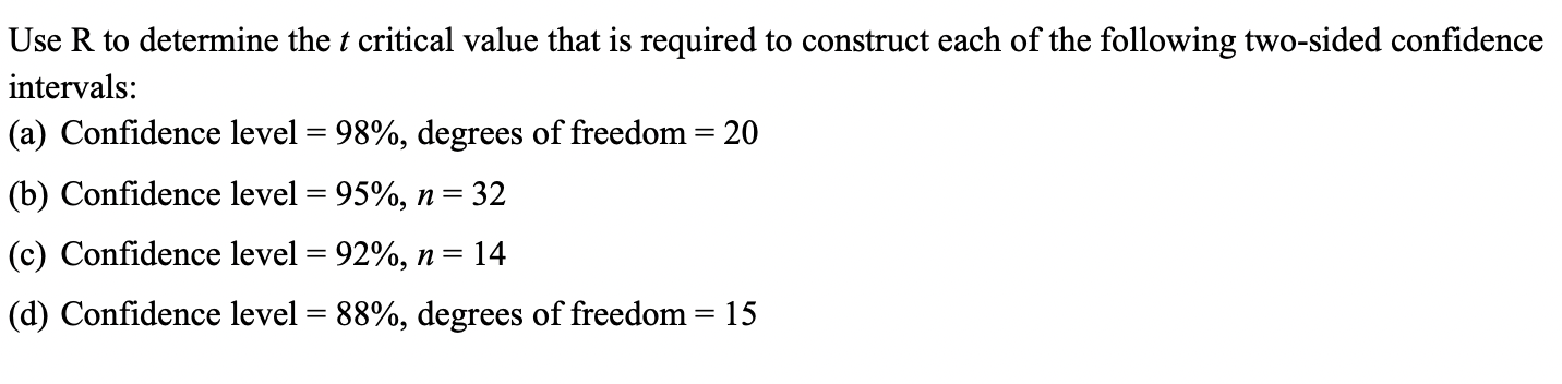 Solved Use R to determine the t critical value that is | Chegg.com
