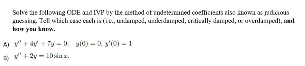 Solved Solve the following ODE and IVP by the method of | Chegg.com