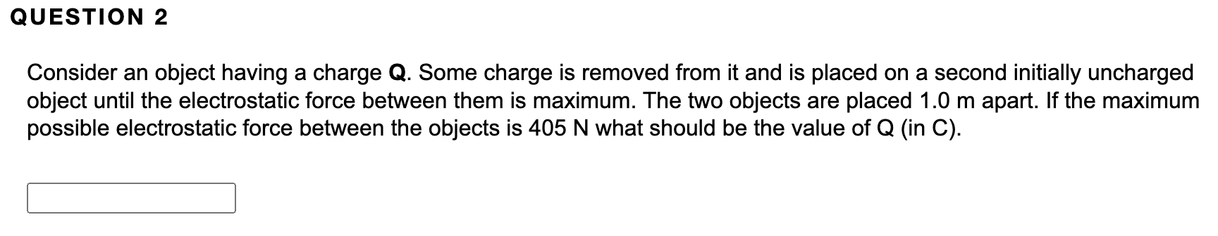 Solved Consider an object having a charge Q. Some charge is | Chegg.com