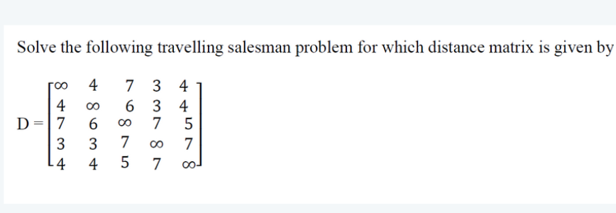 Solved Solve the following travelling salesman problem for | Chegg.com