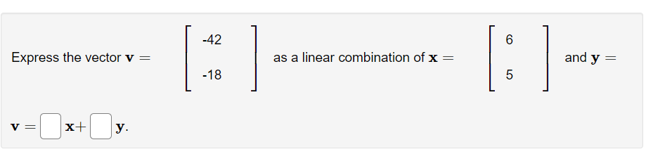 Express the vector v=[−42−18] as a linear combination | Chegg.com