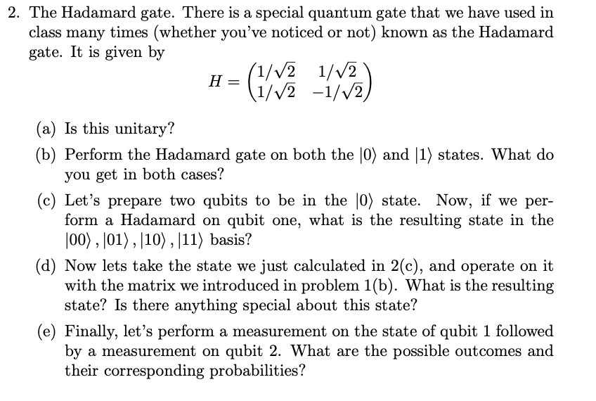 Solved The Hadamard gate. There is a special quantum gate | Chegg.com