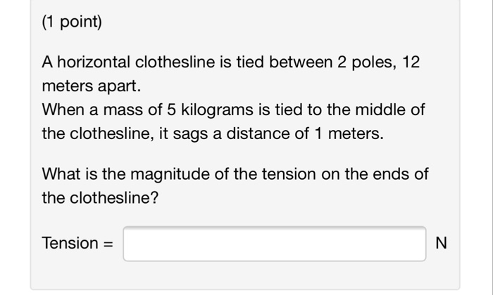 Solved (1 point) A horizontal clothesline is tied between 2 | Chegg.com
