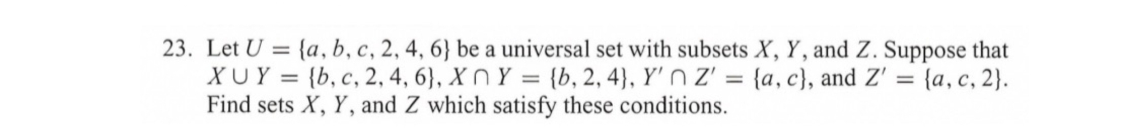 Solved Let U={a,b,c,2,4,6} be ﻿a universal set with subsets | Chegg.com