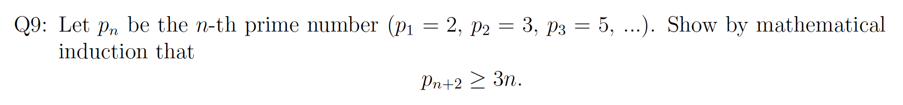 Solved Q9: Let pn be the n-th prime number | Chegg.com