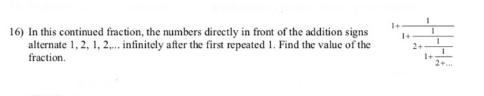 Solved 16) In this continued fraction, the numbers directly | Chegg.com