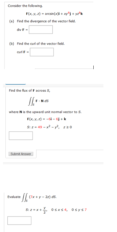 Solved Consider the following F(x, y, z) = arcsin(x)i + xy5j | Chegg.com