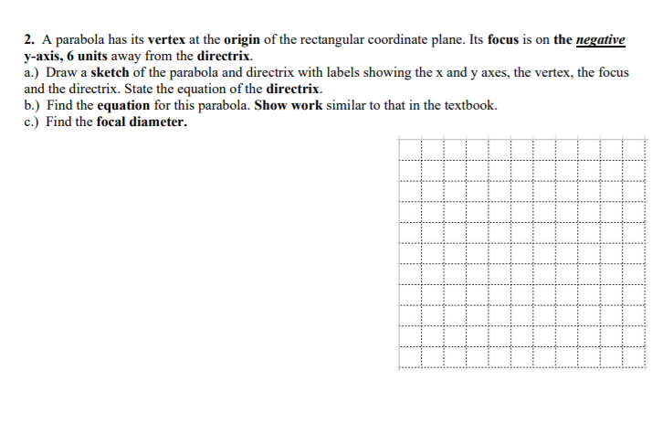 Solved 2. A parabola has its vertex at the origin of the | Chegg.com