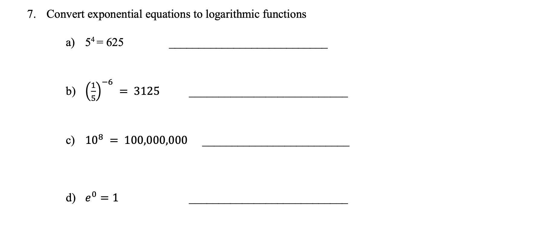 Solved 7. Convert exponential equations to logarithmic | Chegg.com