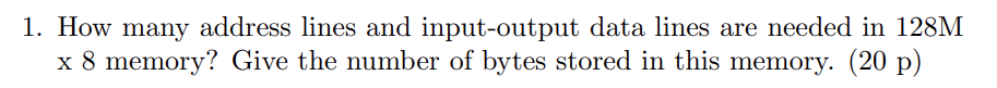 Solved 1. How many address lines and input-output data lines | Chegg.com