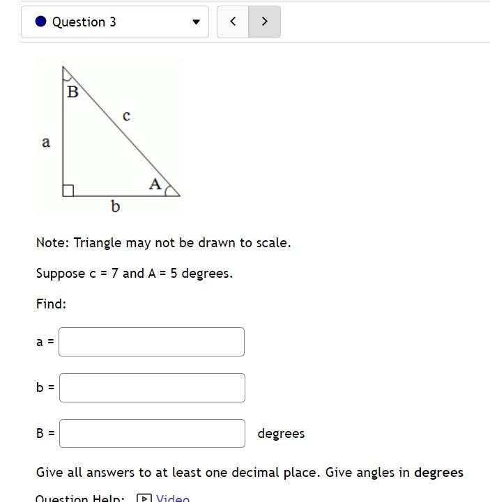 Solved Note: Triangle may not be drawn to scale. Suppose c=7 | Chegg.com
