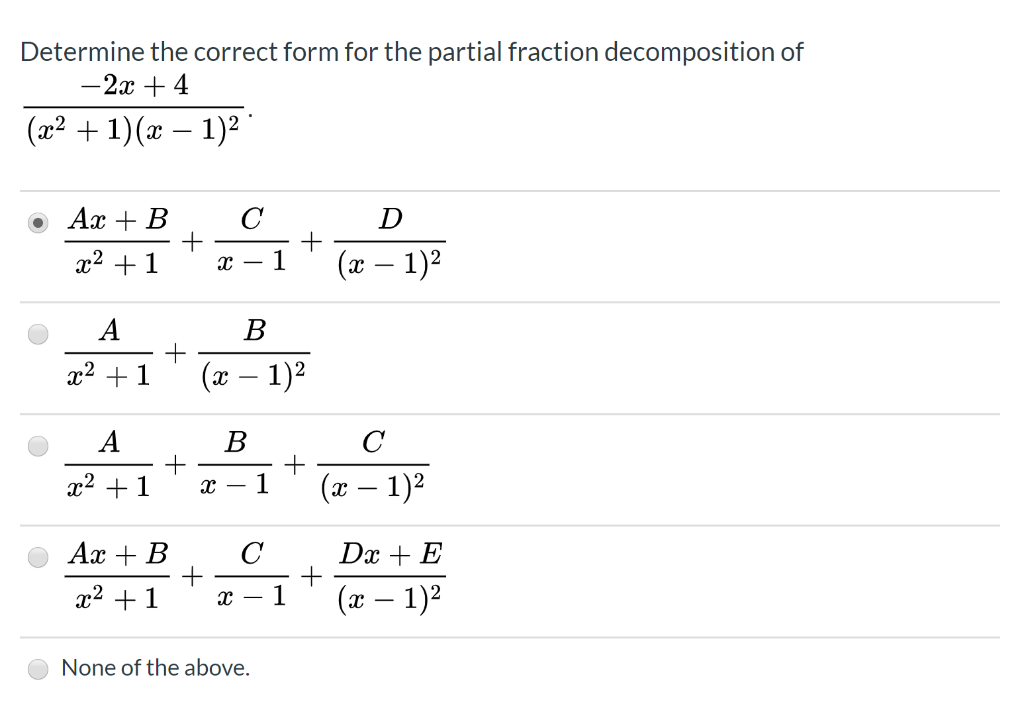 Solved Determine the correct form for the partial fraction | Chegg.com