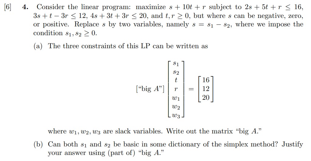 Solved [6] 4. ﻿Consider the linear program: maximize s+10t+r | Chegg.com