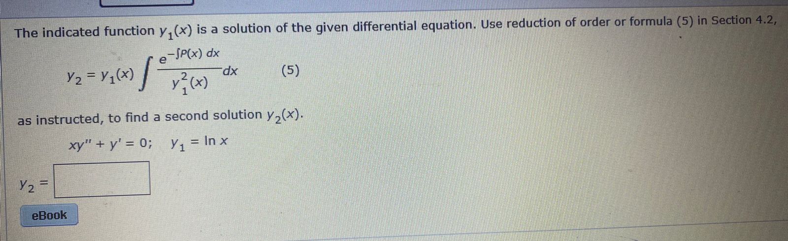 Solved The indicated function y1(x) is a solution of the | Chegg.com